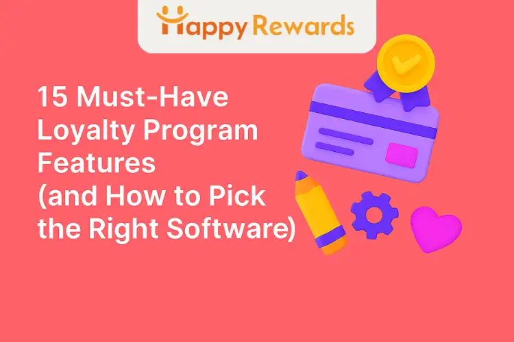 15 Must-Have Loyalty Program Features (and How to Pick the Right ...